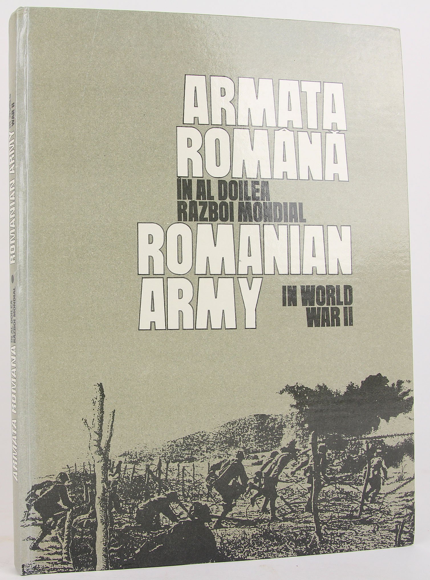 Armata română în al doilea război mondial =: Romanian army in World War II by Eftimie et al ...