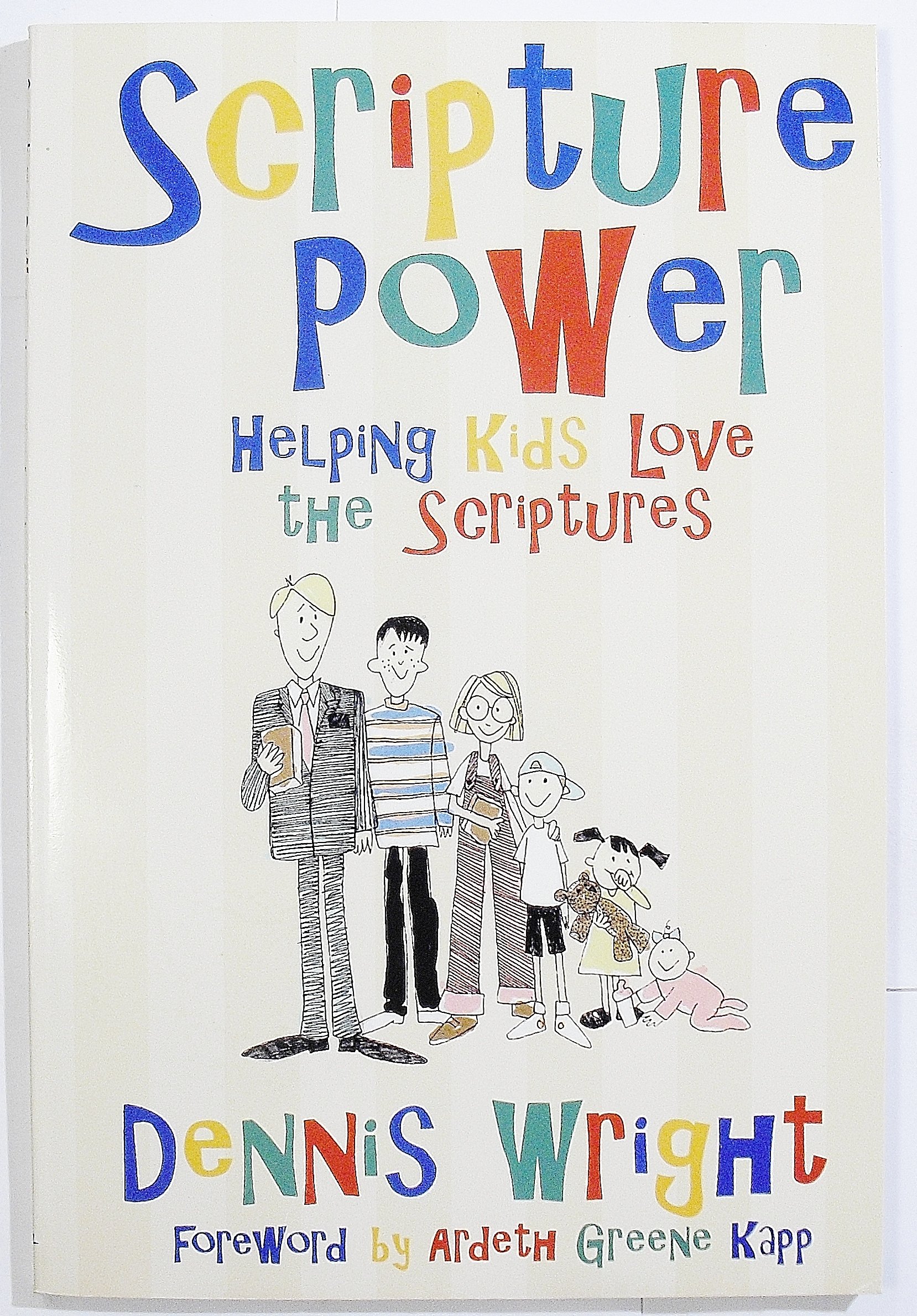 Scripture Power: Helping Kids Love the Scriptures by Dennis Wright ...