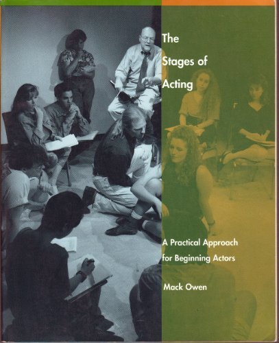The Stages of Acting: A Practical Approach for Beginning Actors by Mack ...