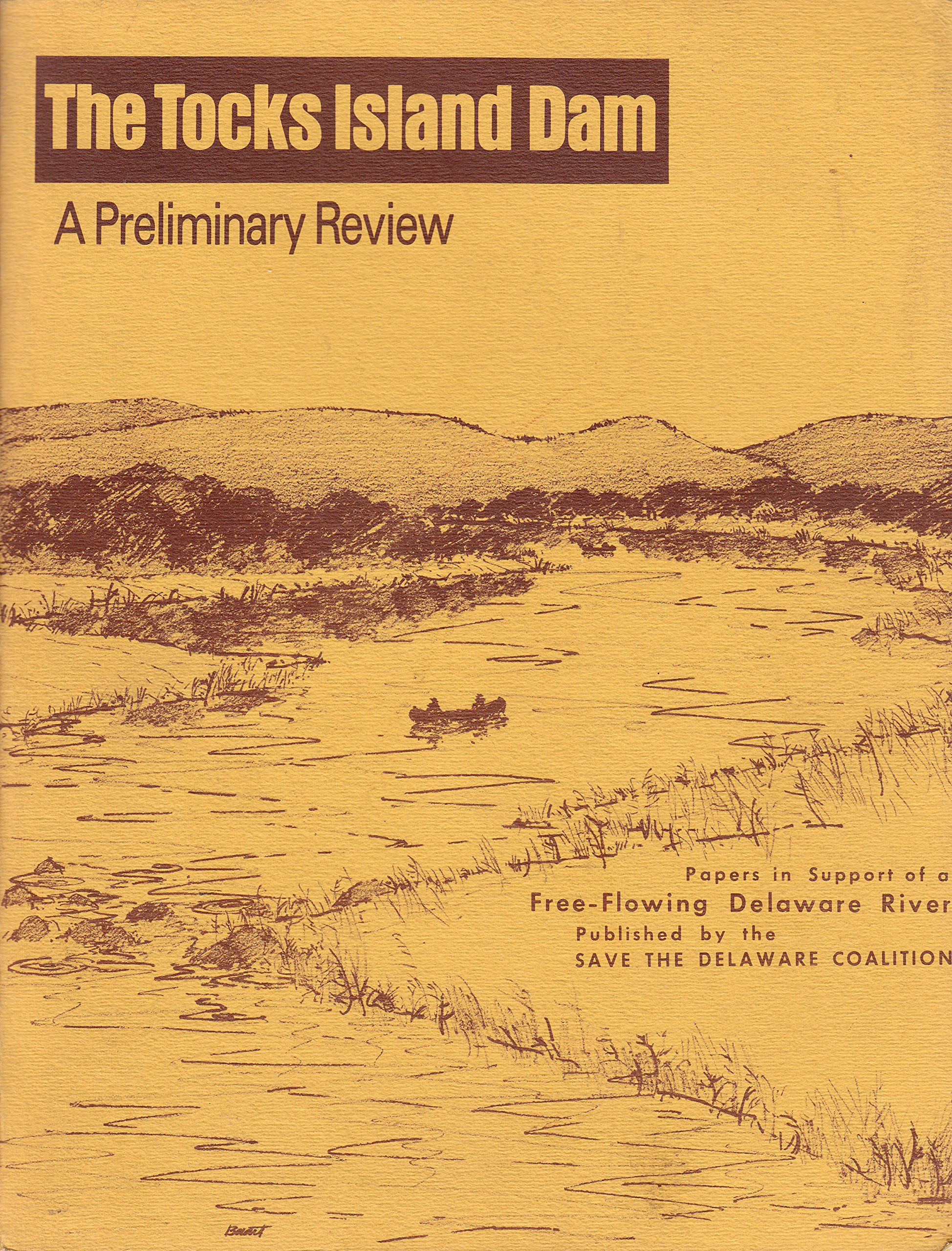 The Tocks Island Dam: A Preliminary Review by Save the Delaware ...