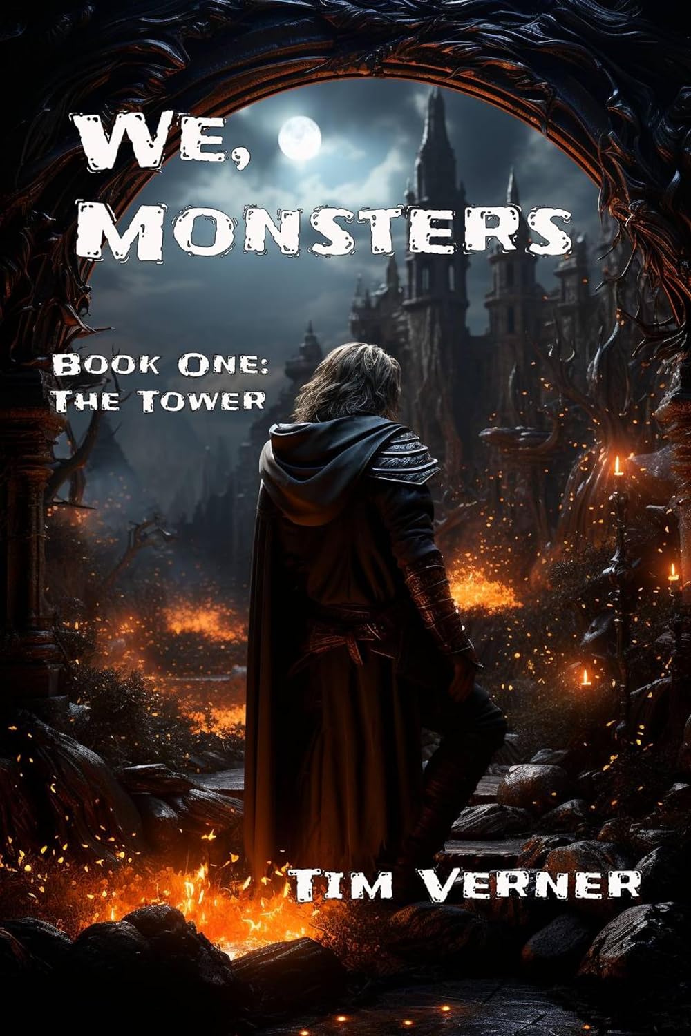 We, Monsters. Book One: The Tower (The Gray Cycle 1) by Tim Verner ...