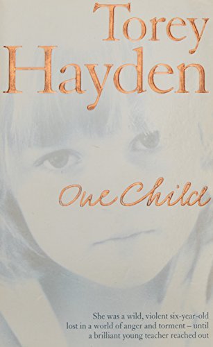 One Child by Torey Hayden (2004-12-06) by Torey L. Hayden | Goodreads