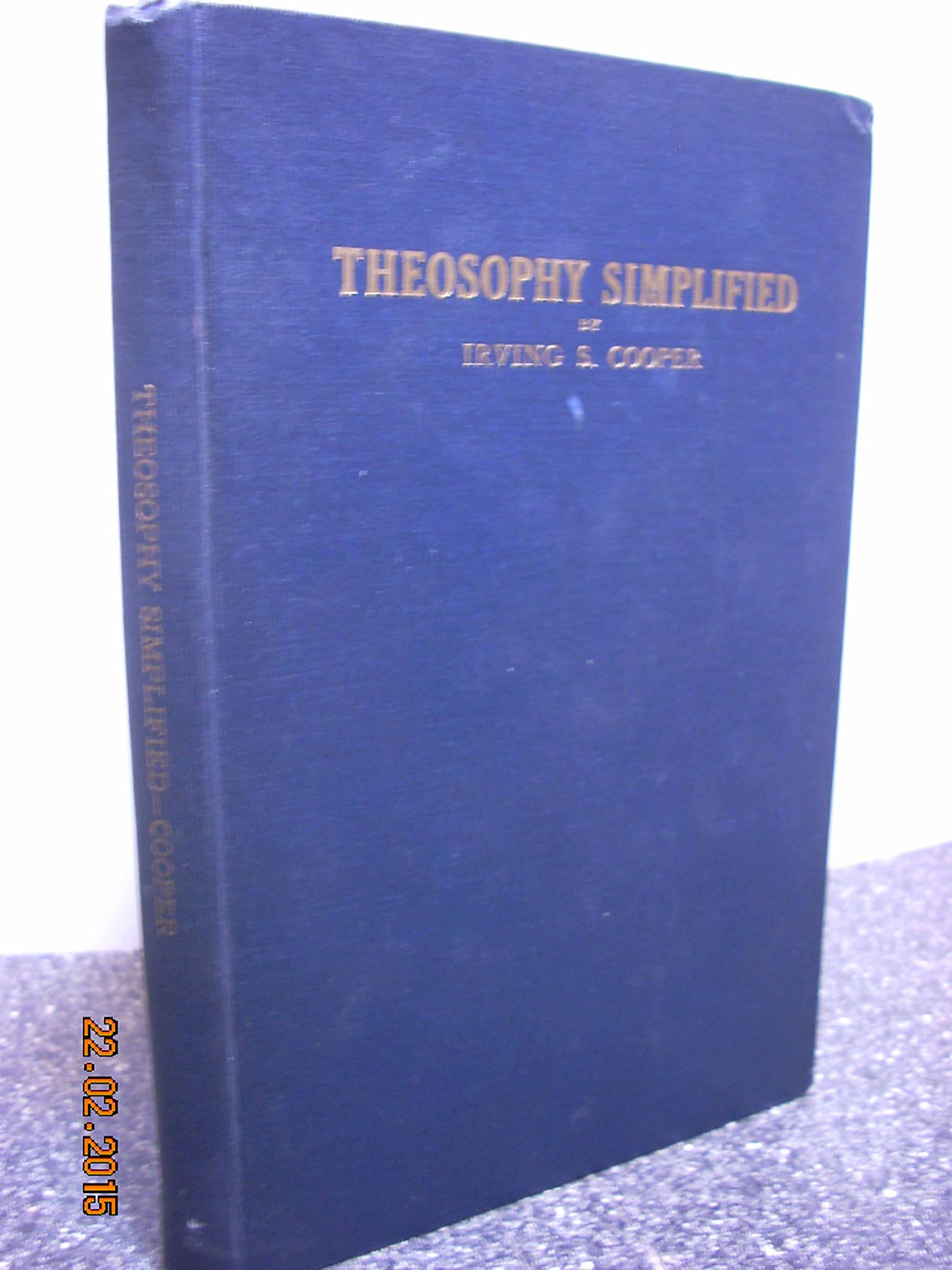 Theosophy Simplified by Irving S. Cooper | Goodreads