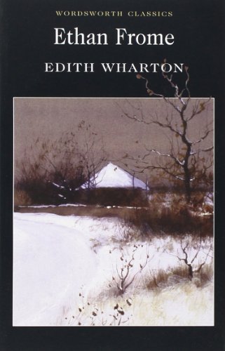 Ethan Frome (Wordsworth Classics) by Edith Wharton by Edith Wharton ...