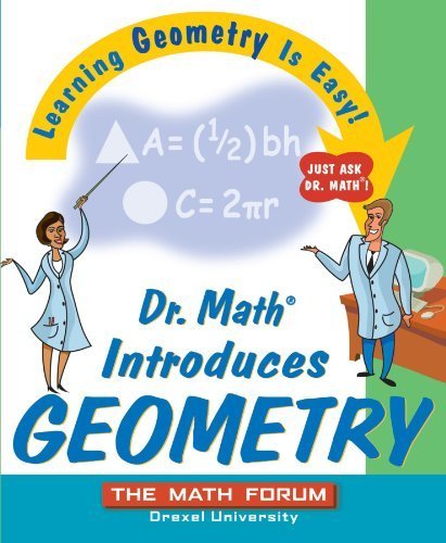 Dr. Math Introduces Geometry: Learning Geometry is Easy! Just ask Dr ...
