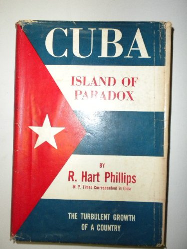 Cuba: Island of Paradox by Ruby Hart Phillips | Goodreads