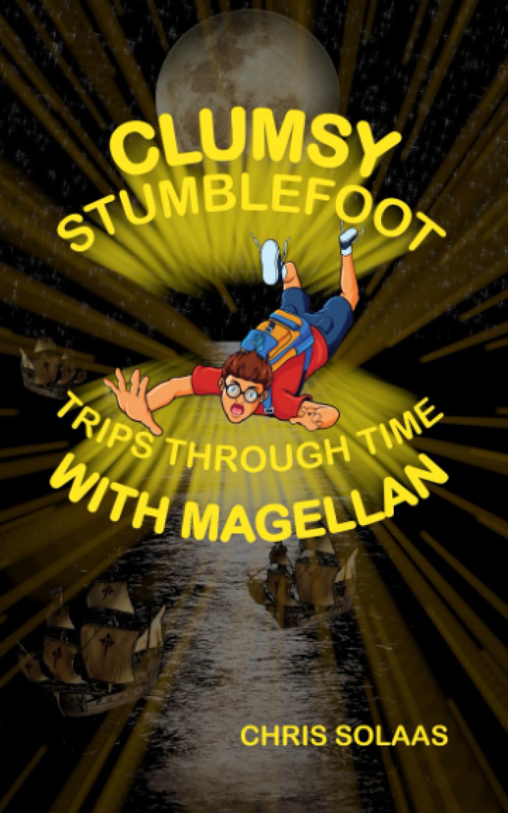 Clumsy Stumblefoot Trips Through Time With Magellan by Chris Solaas ...