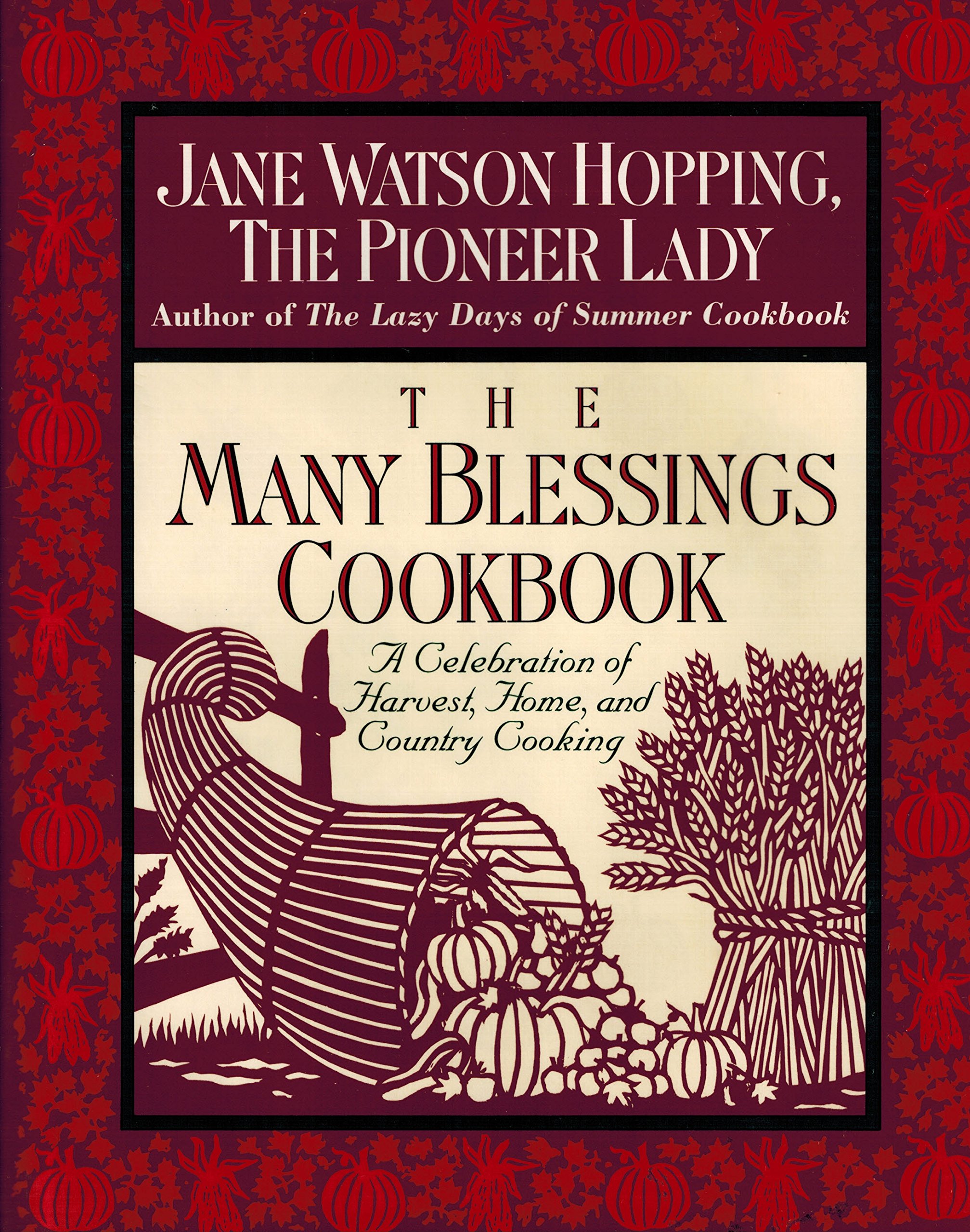 The Many Blessings Cookbook: A Celebration of Harvest, Home, and ...