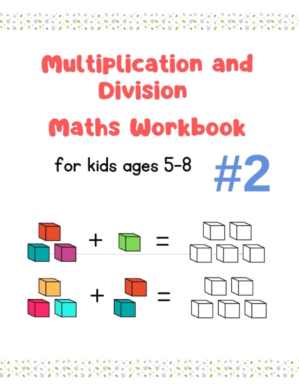 Multiplication and Division math workbook for kids ages 5-8: Include ...