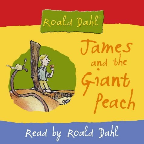 James and the Giant Peach: Abridged by Roald Dahl by Roald Dahl | Goodreads