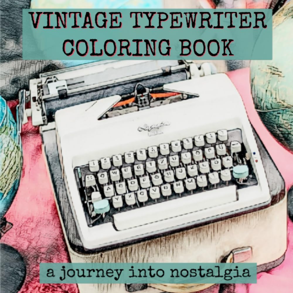 Vintage Typewriter Coloring Book: a journey into nastalgia by Antony ...
