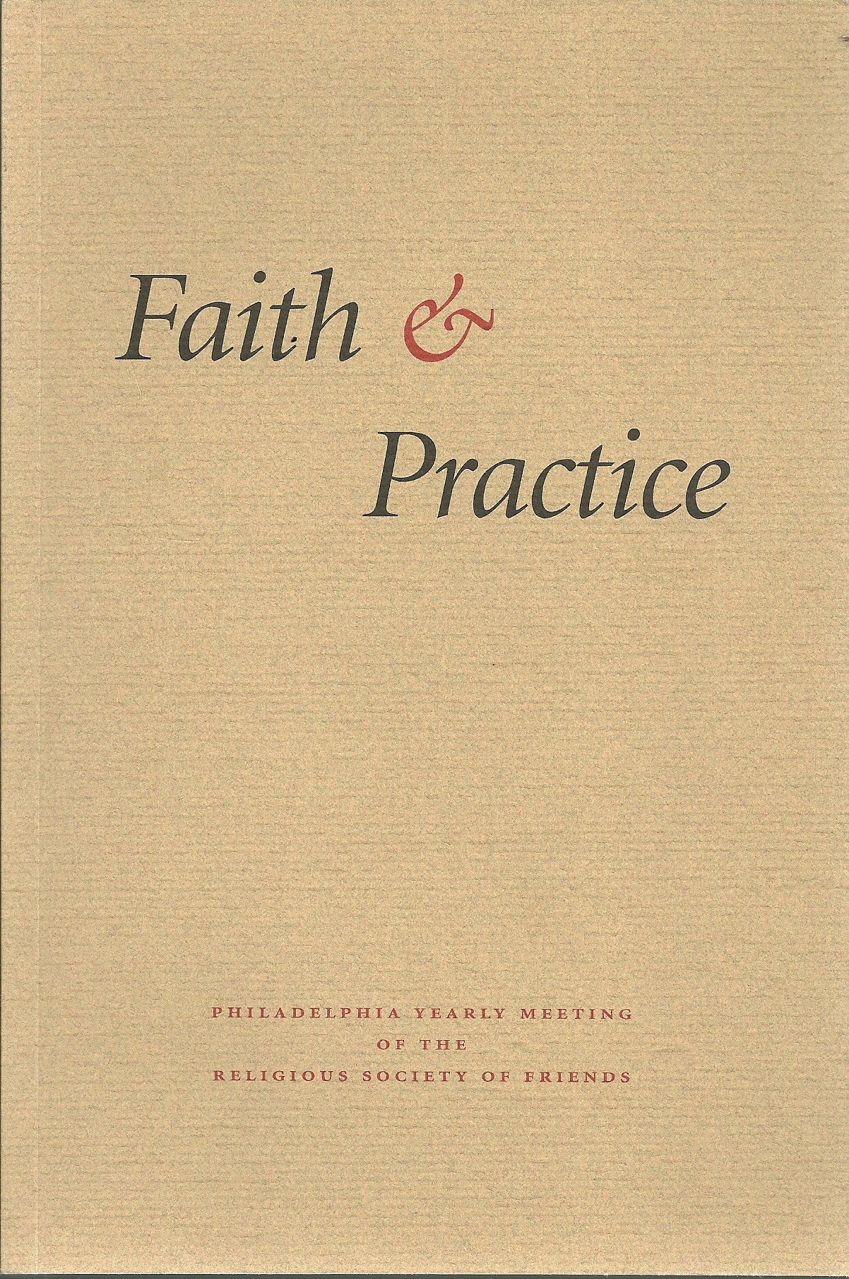 Faith & Practice - Philadelphia Yearly Meeting of the Religious Society ...