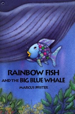 Rainbow Fish and the Big Blue Whale [RAINBOW FISH & THE BIG] [Paperback ...