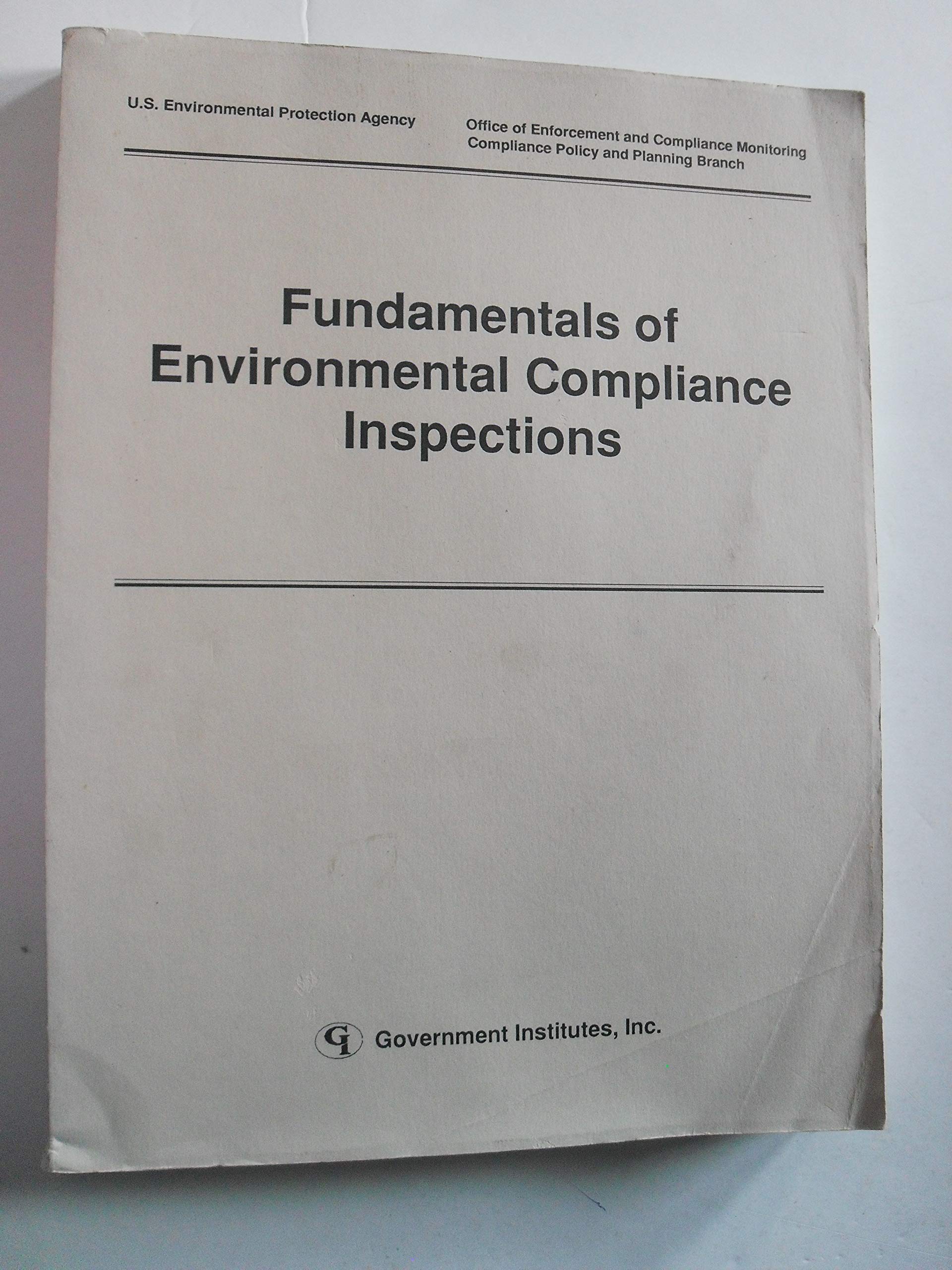 Fundamentals of Environmental Compliance Inspections by U.S. Government ...