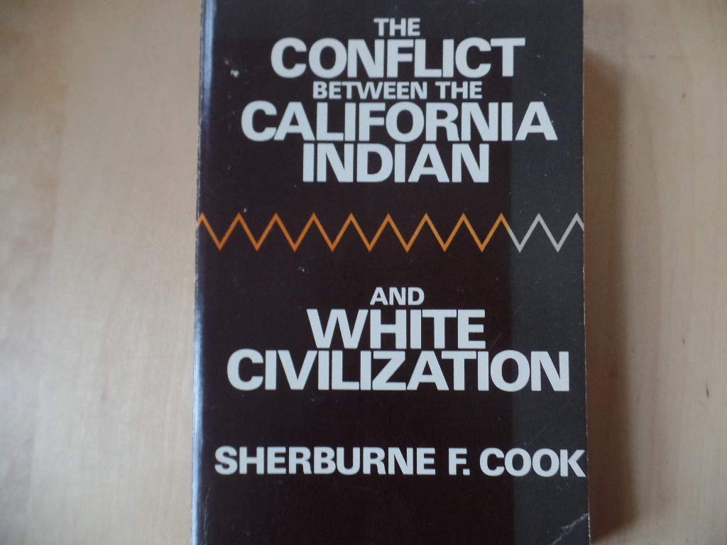 Conflict Between the California Indian and White Civilization by ...