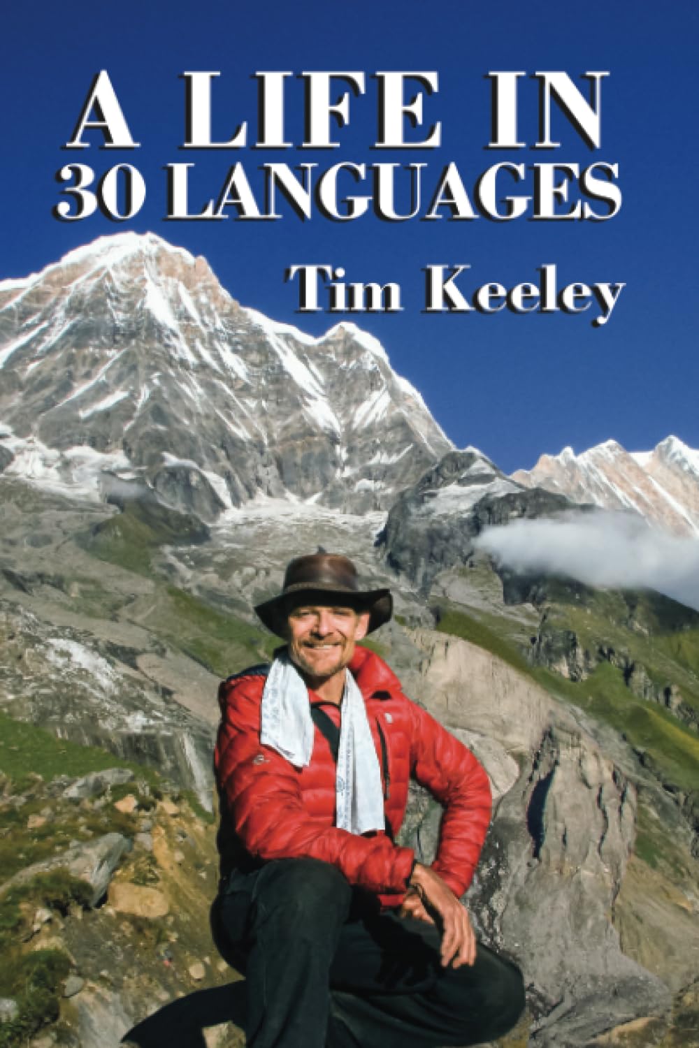 A Life in 30 Languages by Dr. Tim Keeley | Goodreads