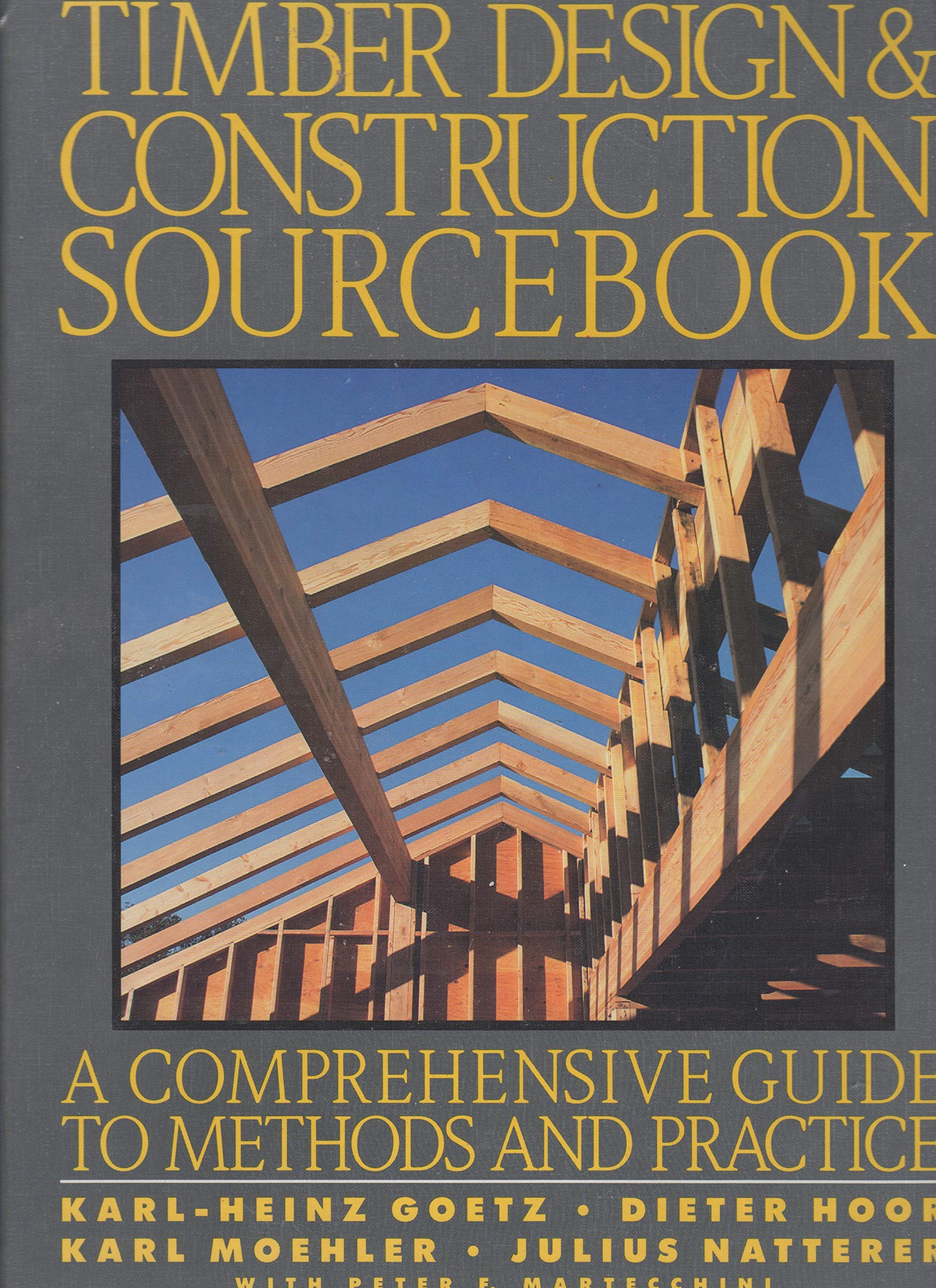 Timber Design and Construction Sourcebook: A Comprehensive Guide to ...
