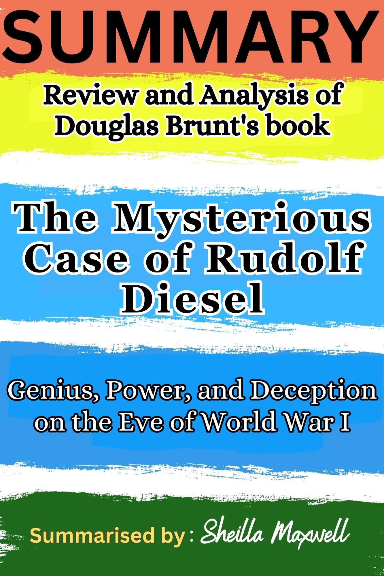 Summary of The Mysterious Case of Rudolf Diesel: Genius, Power, and ...