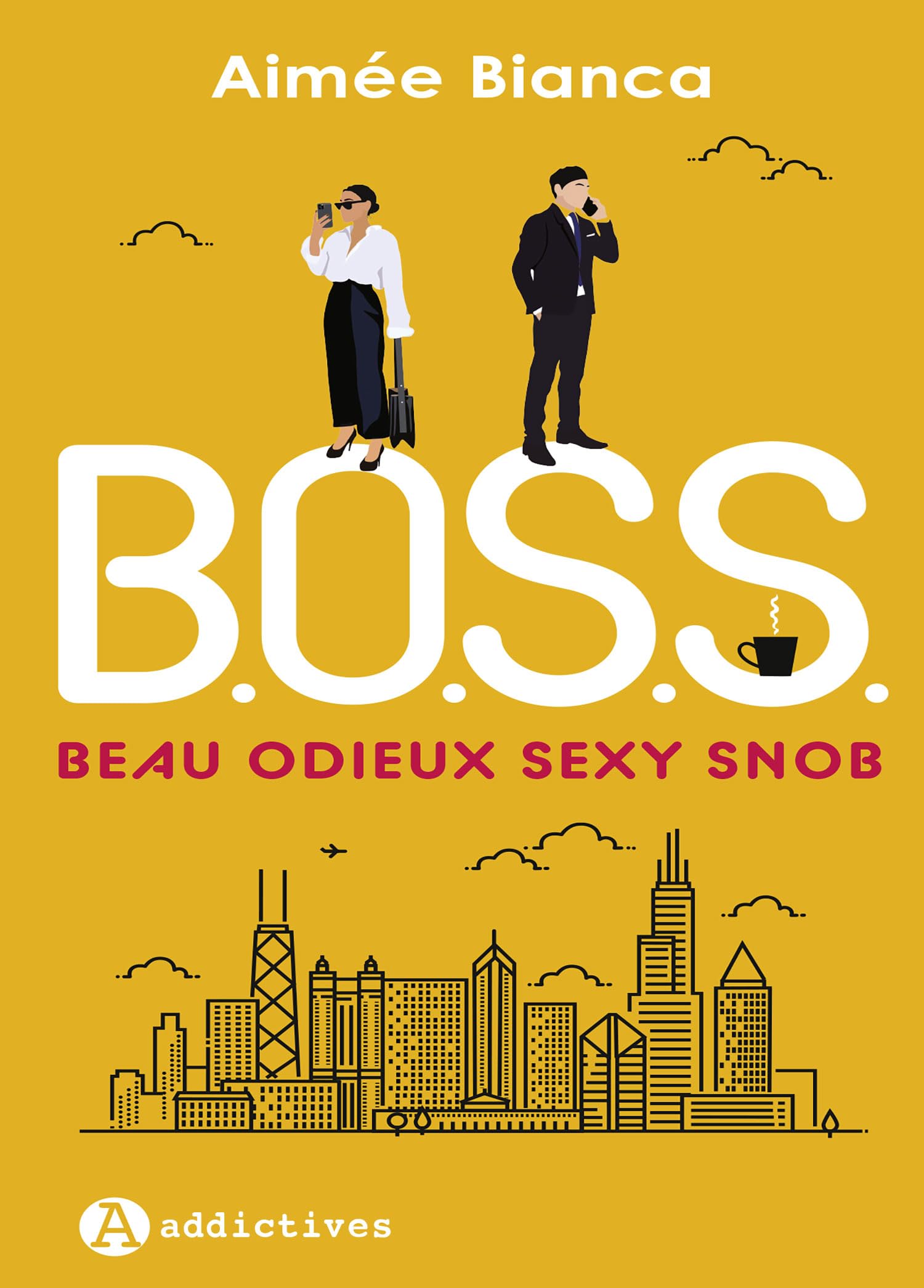 B.O.S.S. BEAU ODIEUX SEXY SNOB (French Edition) by Aimée Bianca | Goodreads