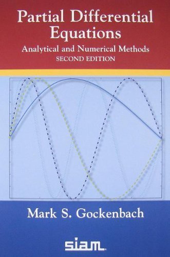 Partial Differential Equations: Analytical and Numerical Methods, Second Edition by Mark S ...