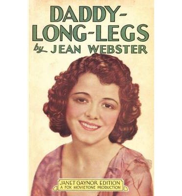 Daddy-Long-Legs: Janet Gaynor Edition by Jean Webster | Goodreads