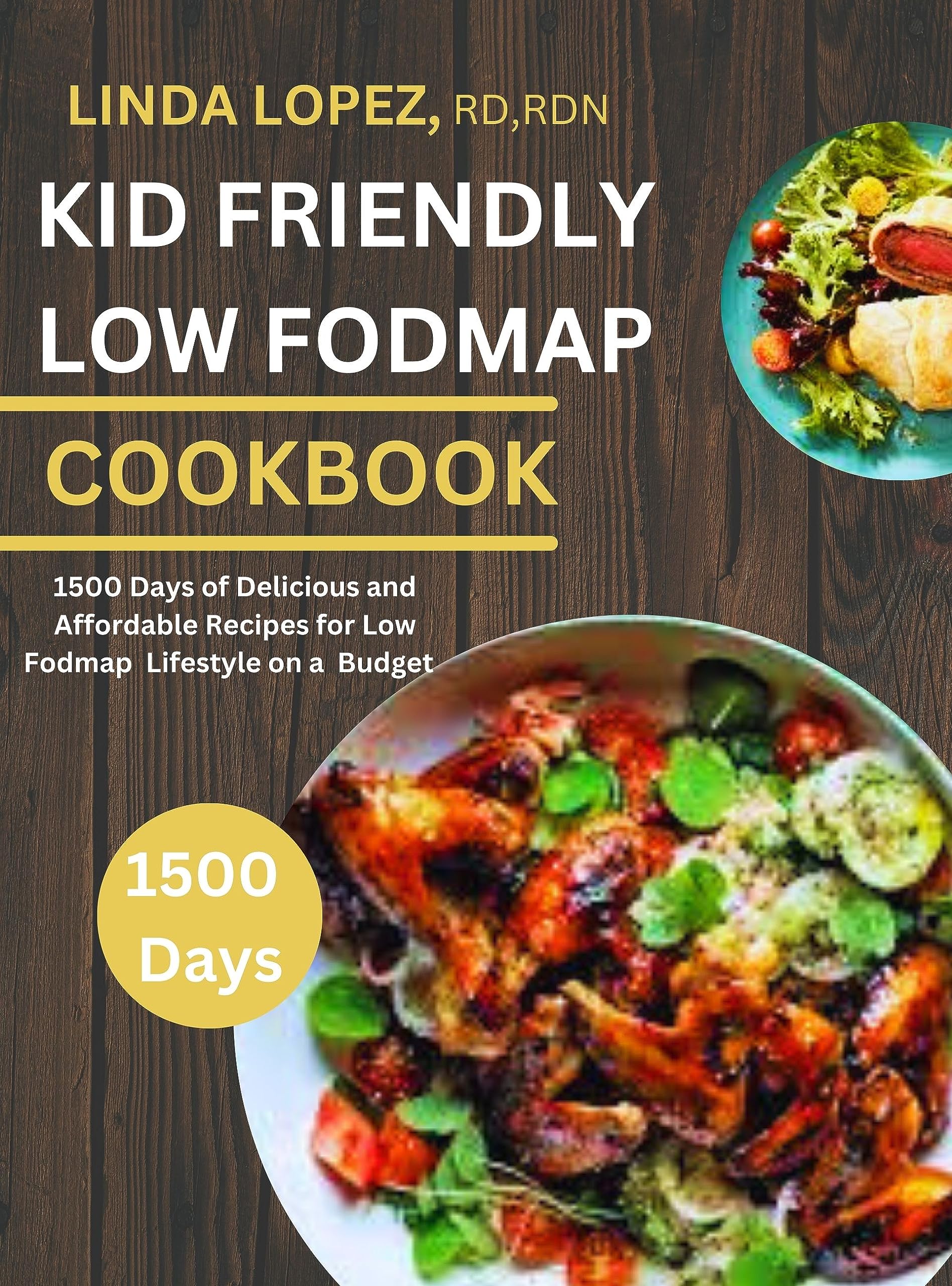 KID FRIENDLY LOW FODMAP COOKBOOK by Linda Lopez | Goodreads
