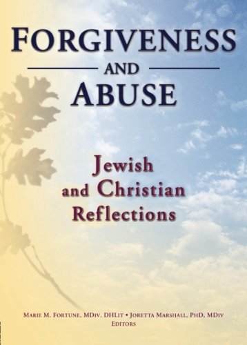 Forgiveness And Abuse: Jewish And Christian Reflections by Marie ...