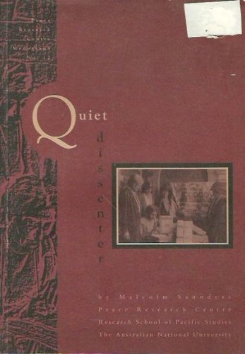 Quiet dissenter: The life and thought of an Australian pacifist ...