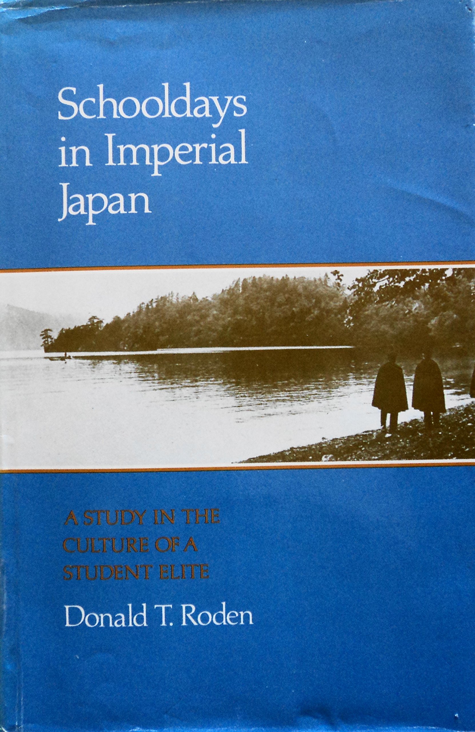 Schooldays in Imperial Japan: A Study in the Culture of a Student Elite ...