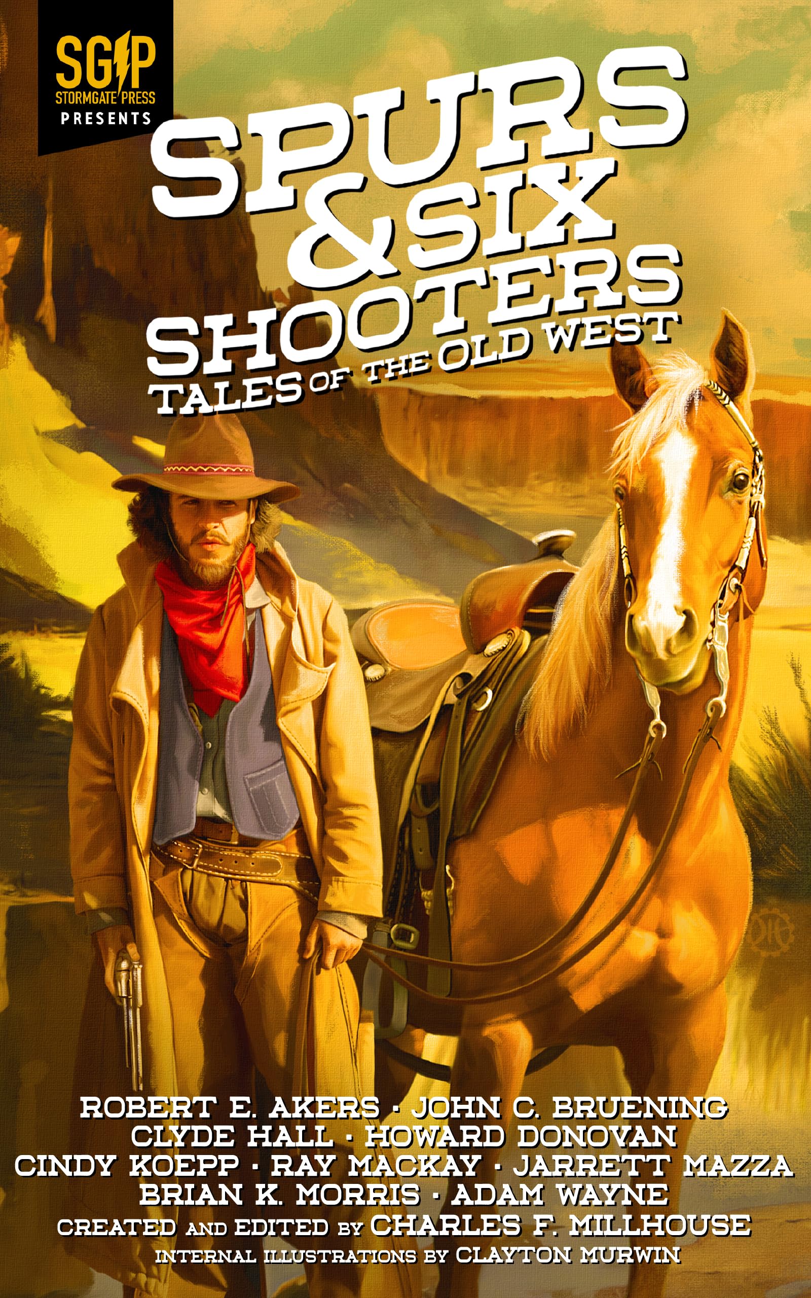 Spurs & Six Shooters: Tales of the Old West by Charles F. Millhouse ...