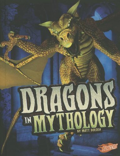 Dragons in Mythology (The World of Dragons) by Matt Doeden | Goodreads