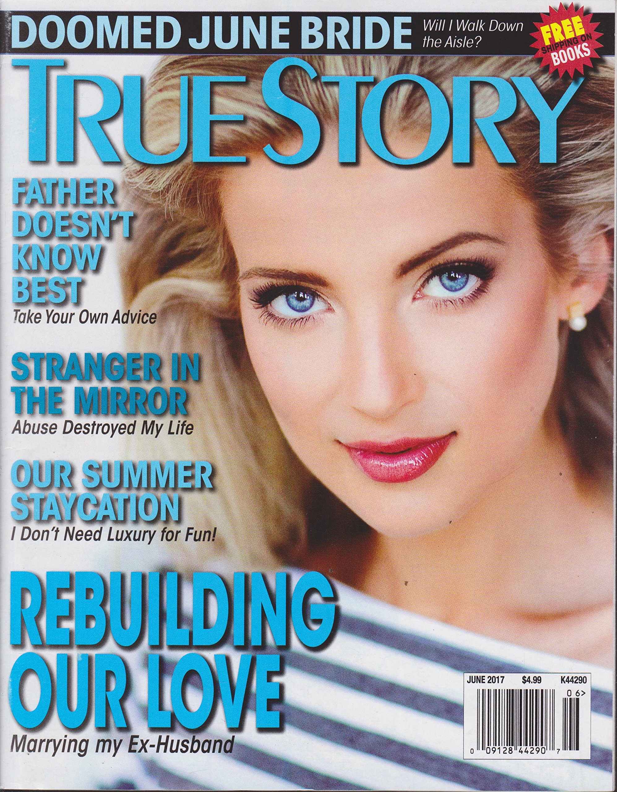 True Story Magazine June 2017 by True Story Magazine June 2017 | Goodreads