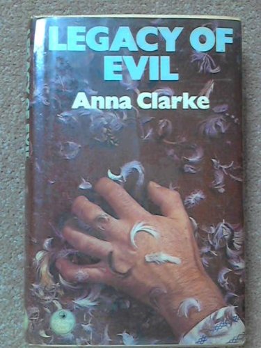 Legacy of Evil by Anna Clarke | Goodreads