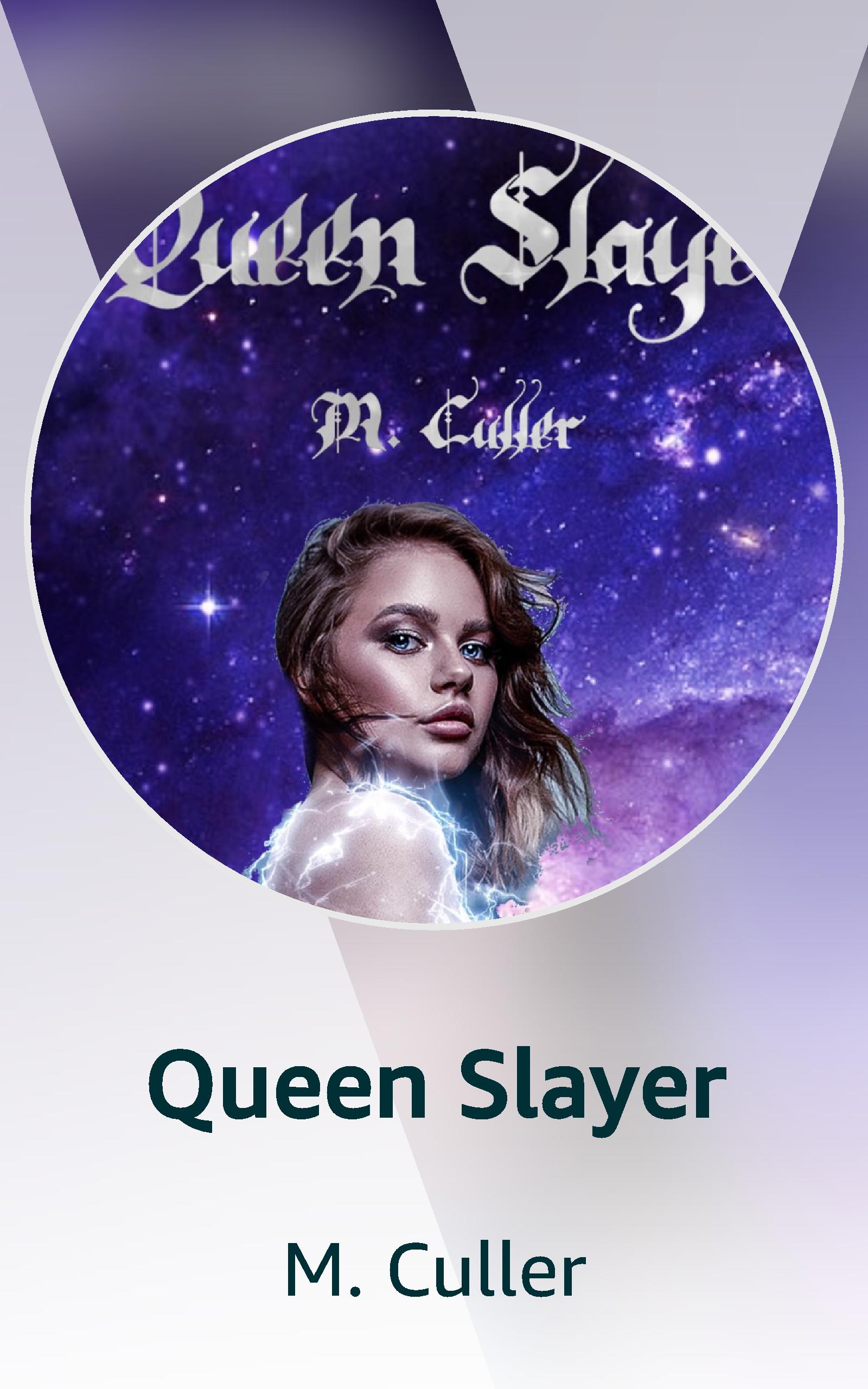 Queen Slayer by M. Culler | Goodreads