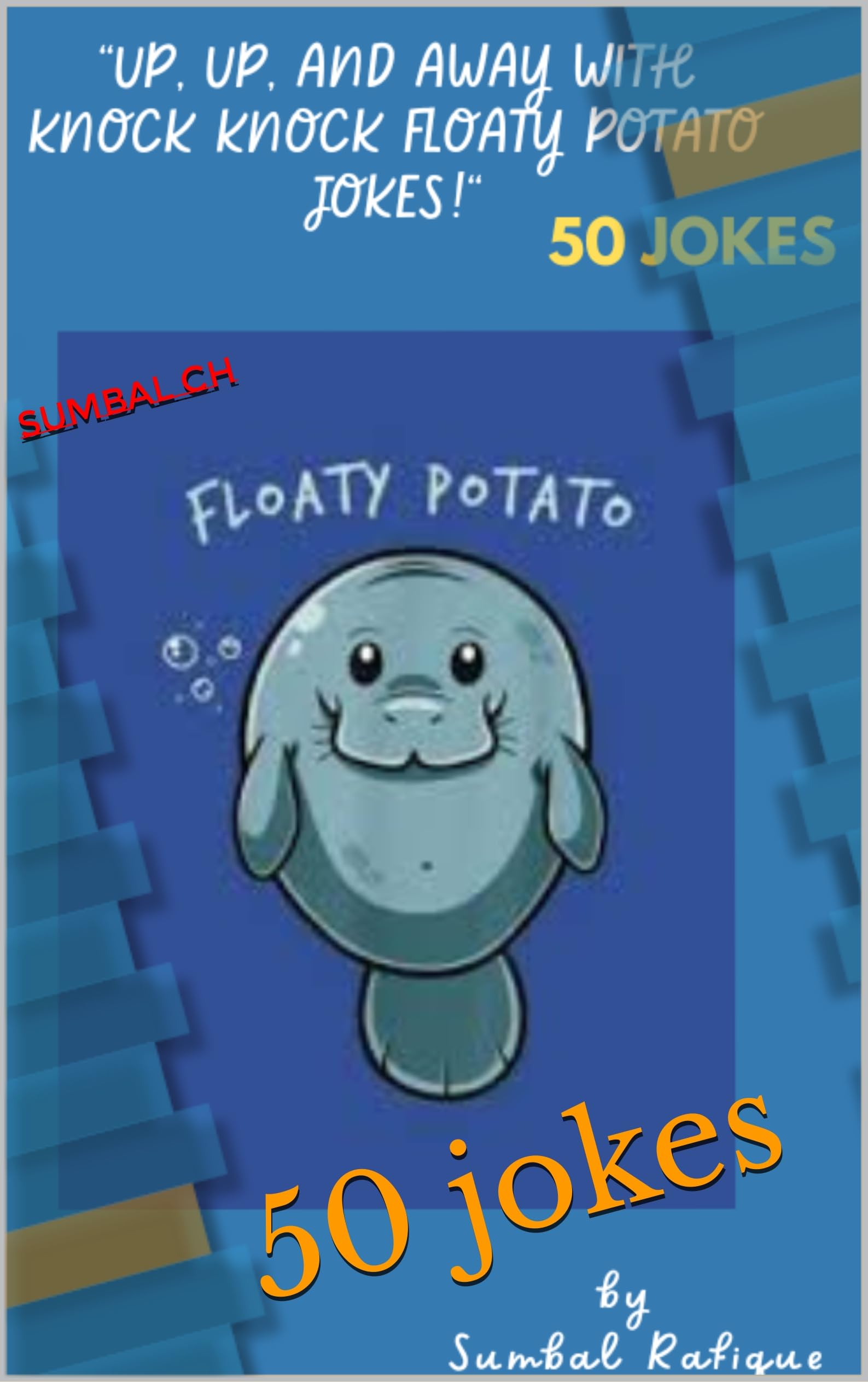 50 "Up, Up, and Away with knock knock Floaty Potato Jokes!" by Sumbal ...