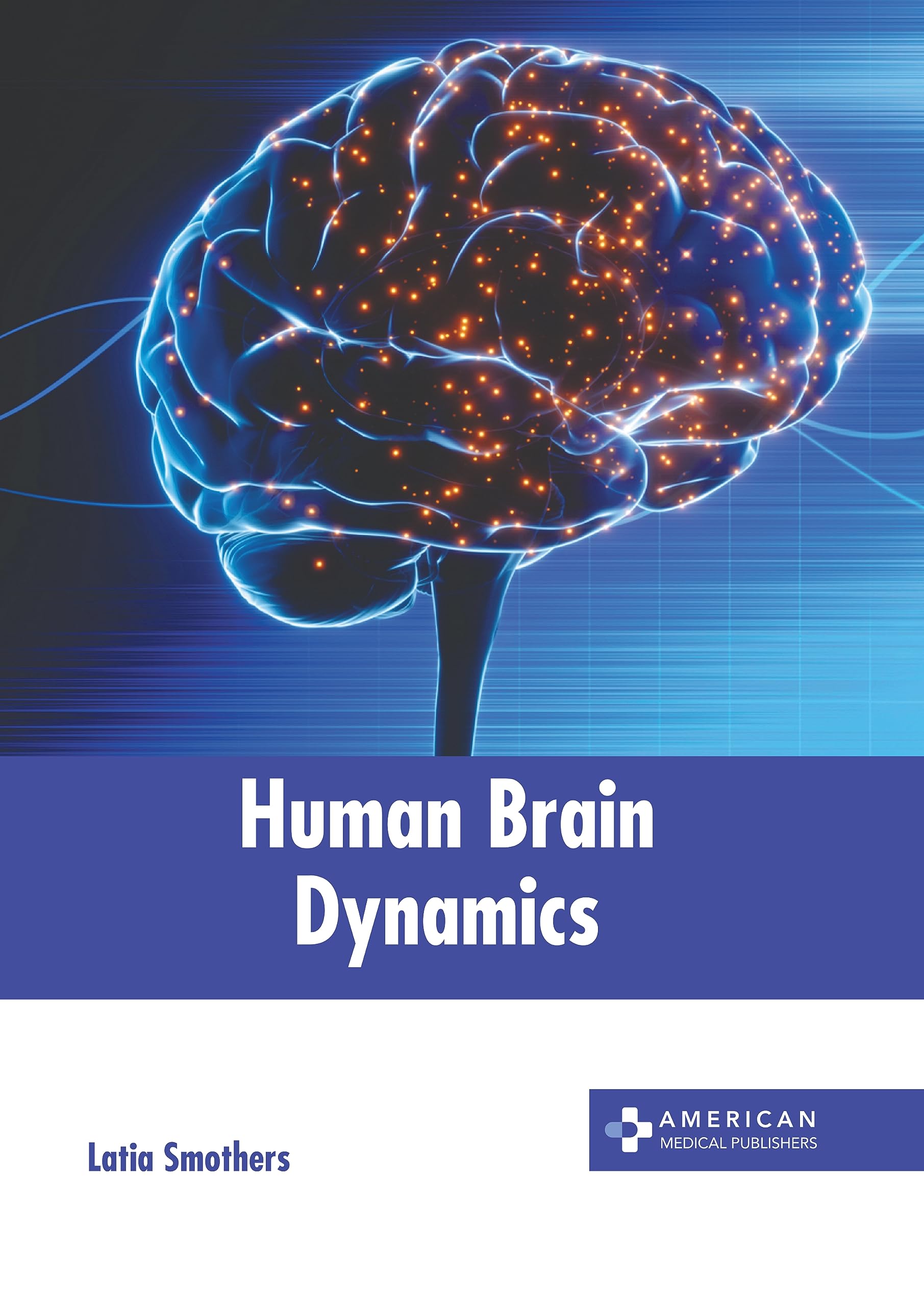 Human Brain Dynamics by Latia Smothers | Goodreads