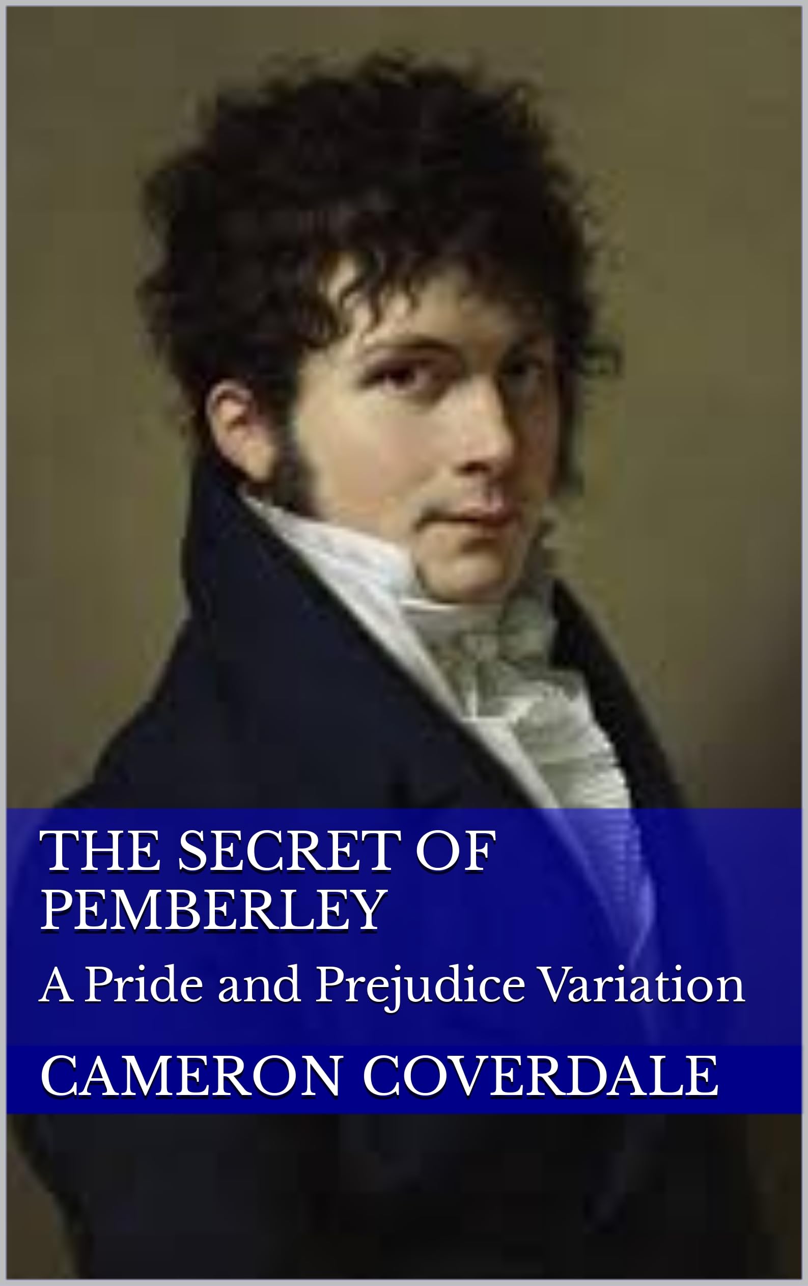 The Secret of Pemberley: A Pride and Prejudice Variation by Cameron ...