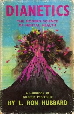 Dianetics: The Modern Science of Mental Health; A Handbook of Dianetic ...