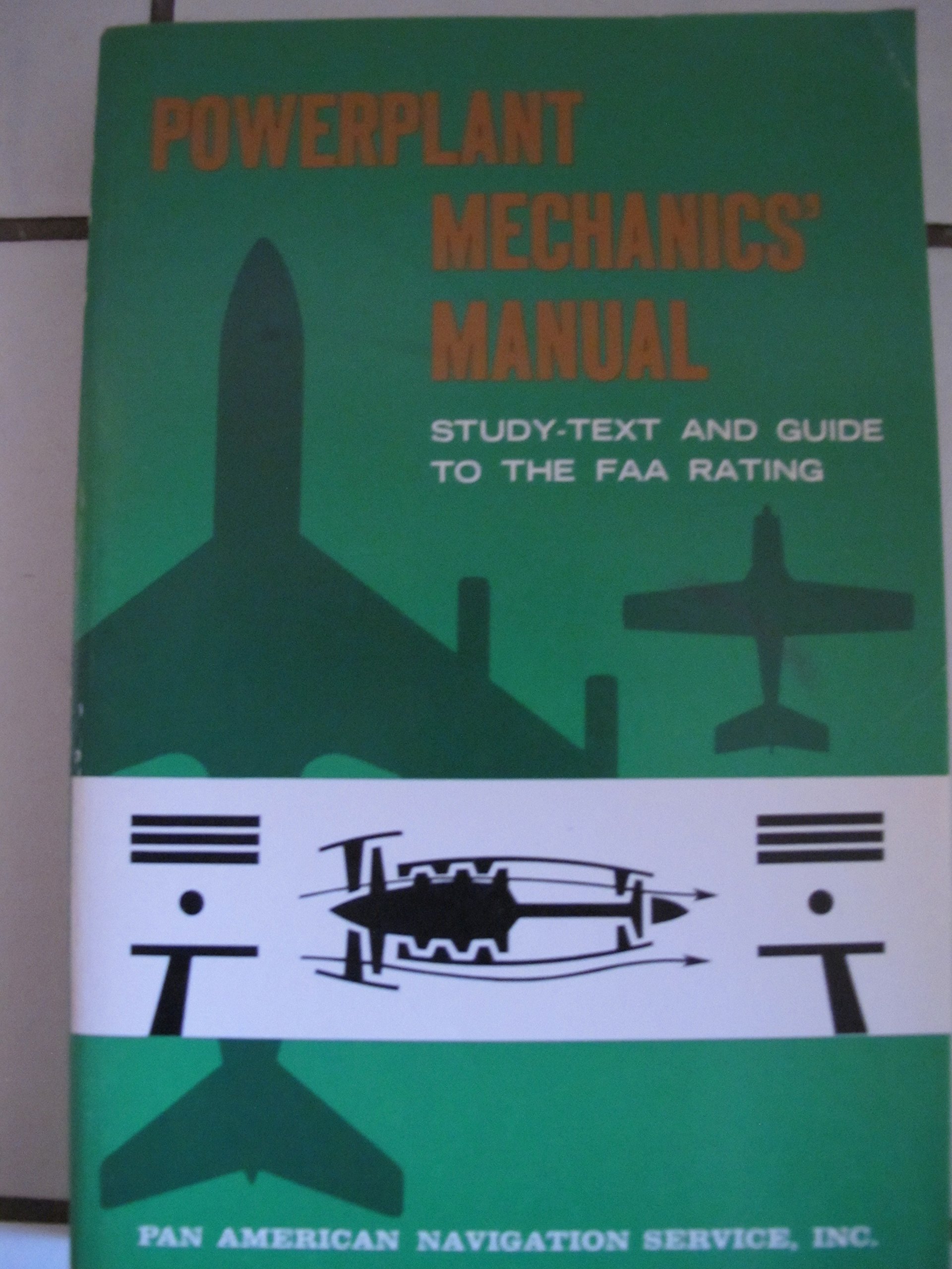 Powerplant Mechanic: The Text, General and Powerplant FAA Written Tests ...