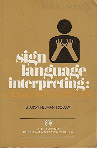 Sign Language Interpreting: A Basic Resource Book Paperback – June ...