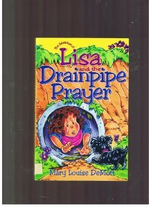 The Adventure of Lisa and the Drainpipe Prayer by Mary Louise Demott ...