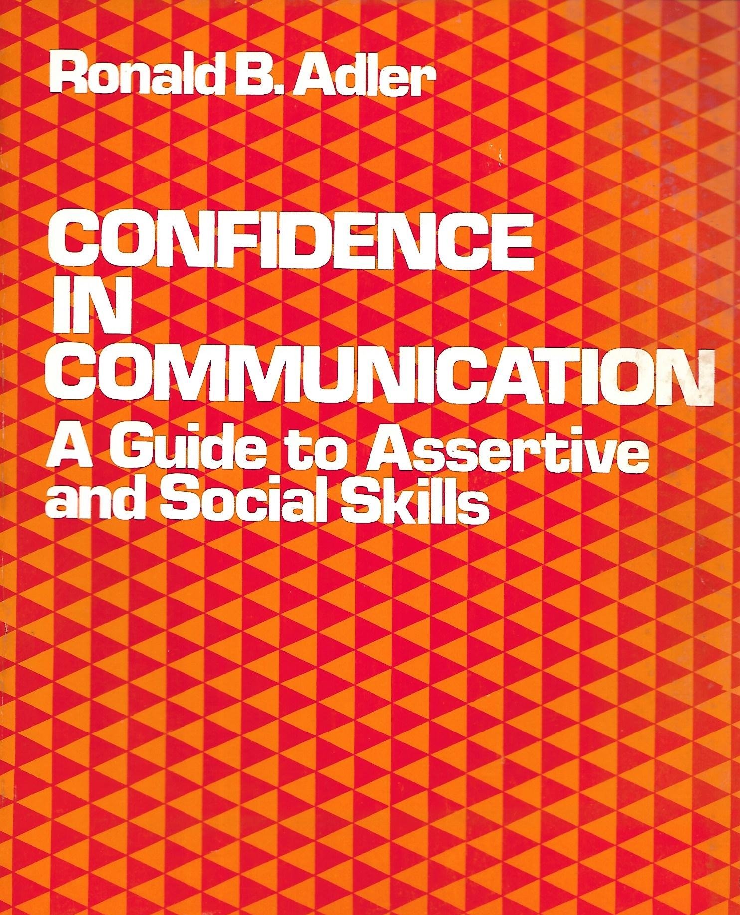 Confidence in Communication: A Guide to Assertive and Social Skills by ...