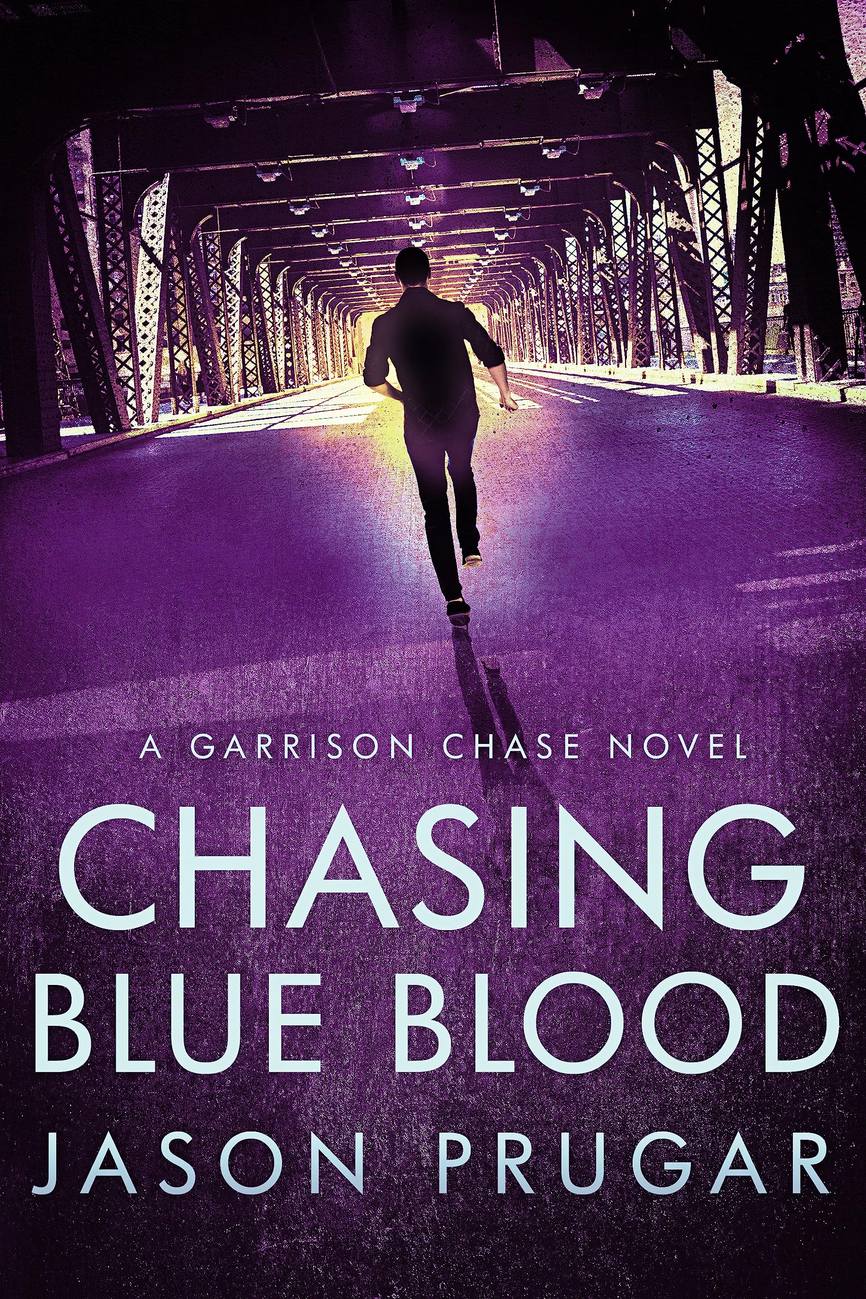 Chasing Blue Blood (Garrison Chase Book 2) by Jason Prugar | Goodreads