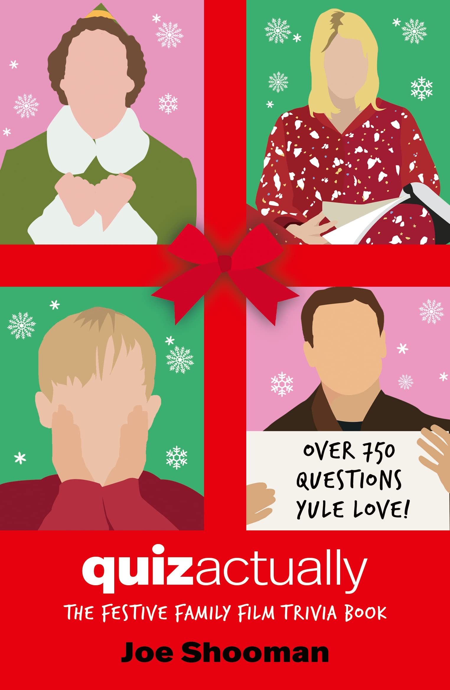 Quiz Actually: The Festive Family Film Quiz Book by Joe Shooman | Goodreads