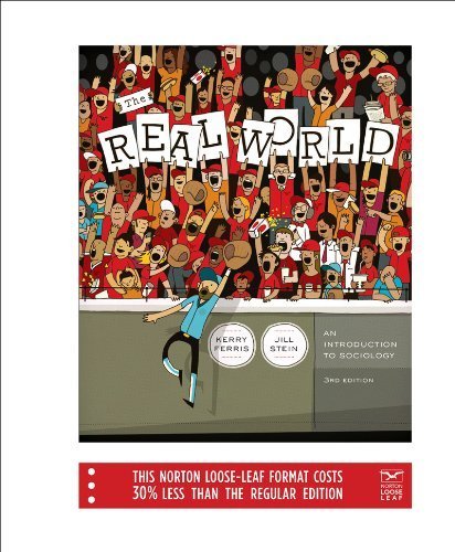 The Real World: An Introduction to Sociology (Third Edition) by Ferris ...