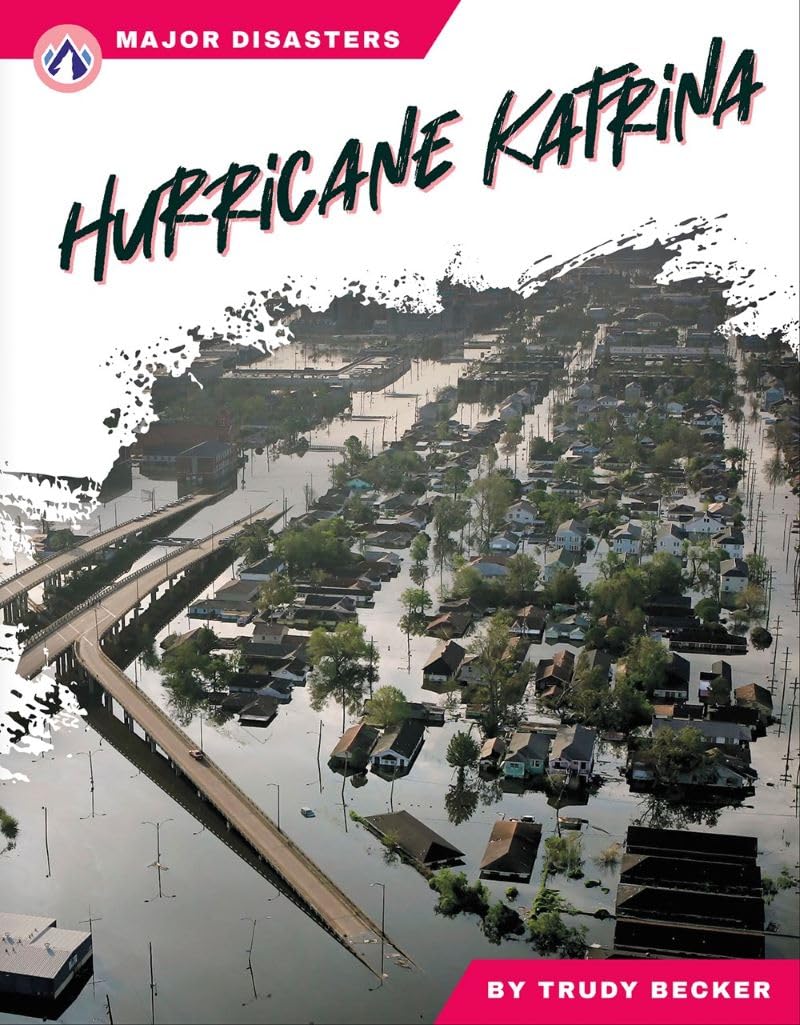 Hurricane Katrina (Major Disasters) by Trudy Becker | Goodreads