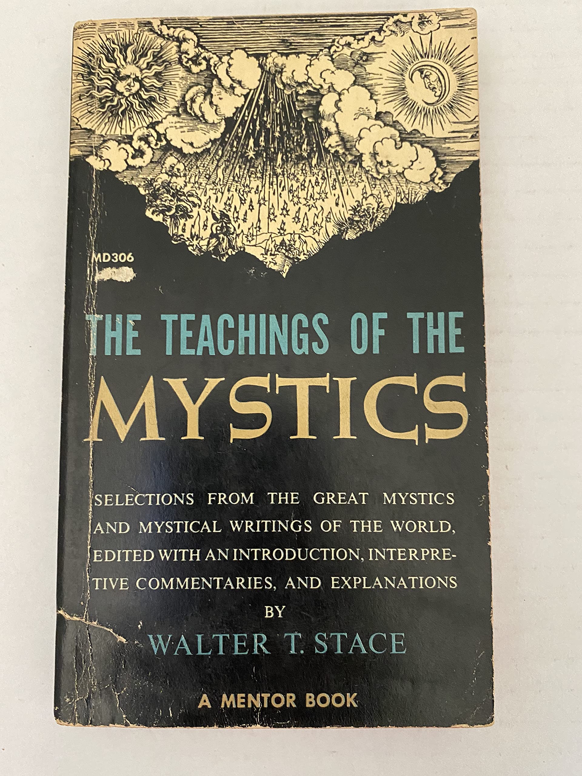The Teachings of the Mystics Being Selections from the Great Mystics ...
