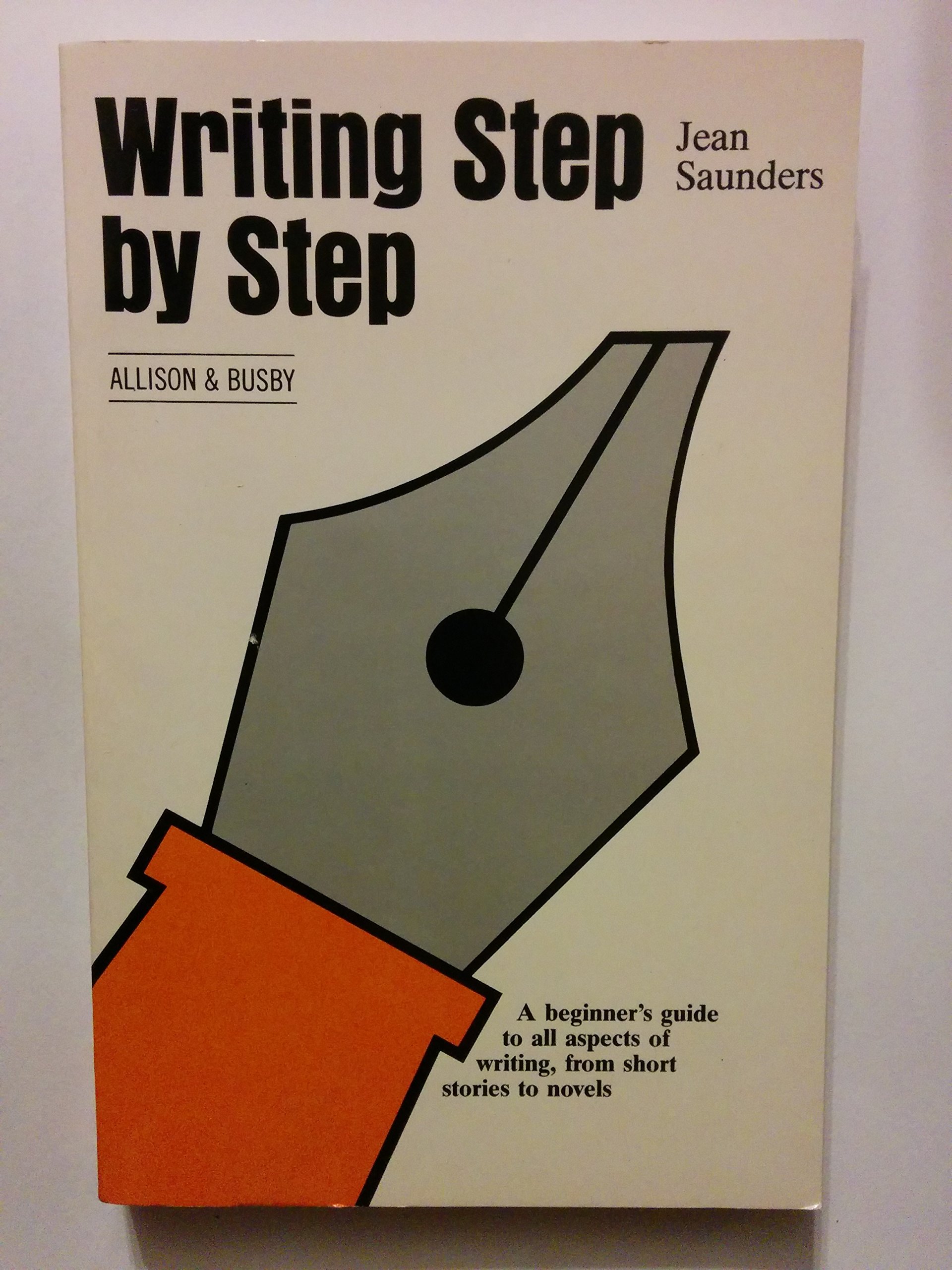 Writing Step by Step by Jean Saunders | Goodreads