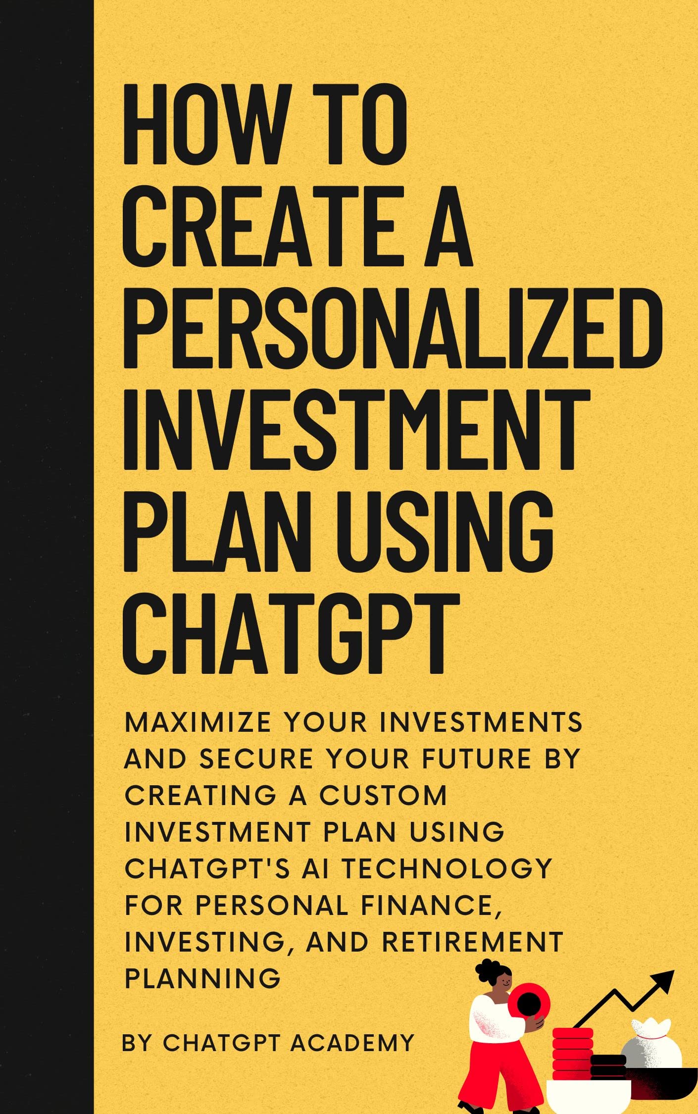How to Create a Personalized Investment Plan Using ChatGPT: Secure Your ...