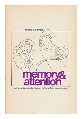 Memory & Attention by Donald A. Norman by Donald A. Norman | Goodreads